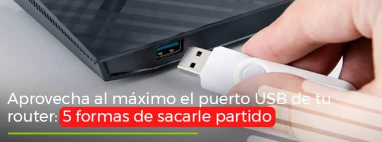 5 formas de aprovechar al máximo el puerto USB de tu router